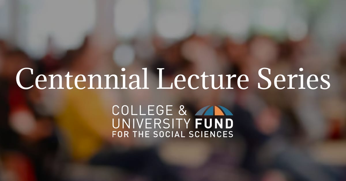Centennial Lecture Series | Social Science Research Council Centennial