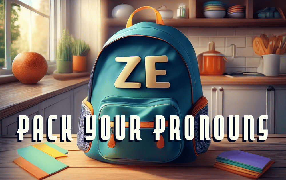 Back to School: Have you packed your pronouns?