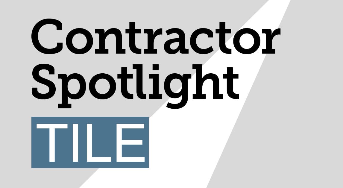 TILE Contractor Spotlight