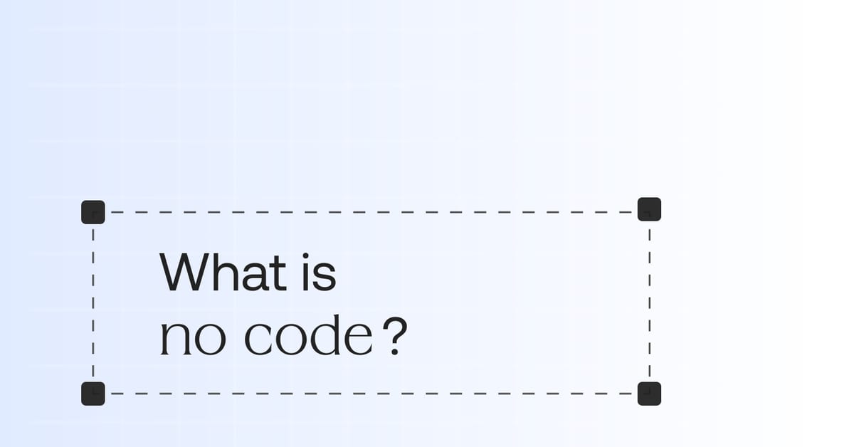 What is No Code and How Does it Work?